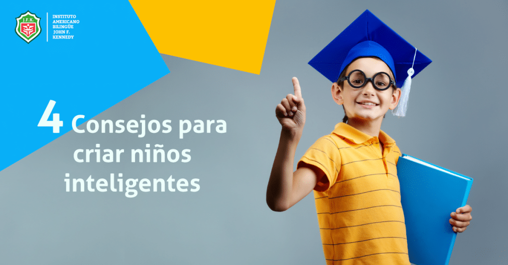 4 Consejos para criar niños inteligentes